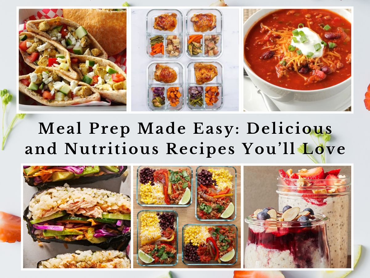 Meal Prep Made Easy: Delicious and Nutritious Recipes You’ll Love – FIT ...